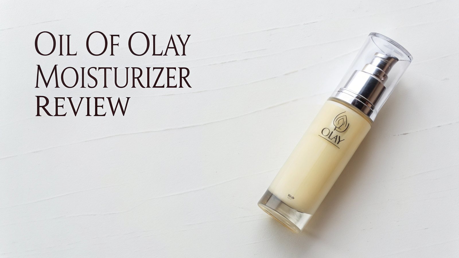 Oil of Olay Moisturizer Review: Anti-Aging Power